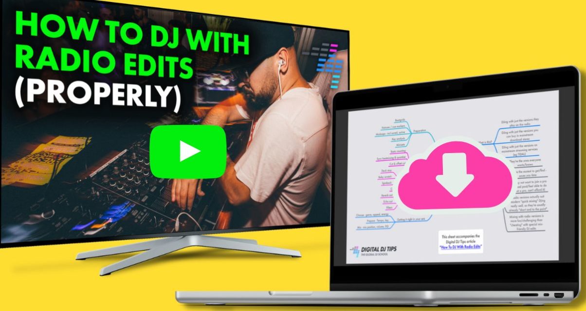 Complete Guide To DJing With Radio Edits - Digital DJ Tips
